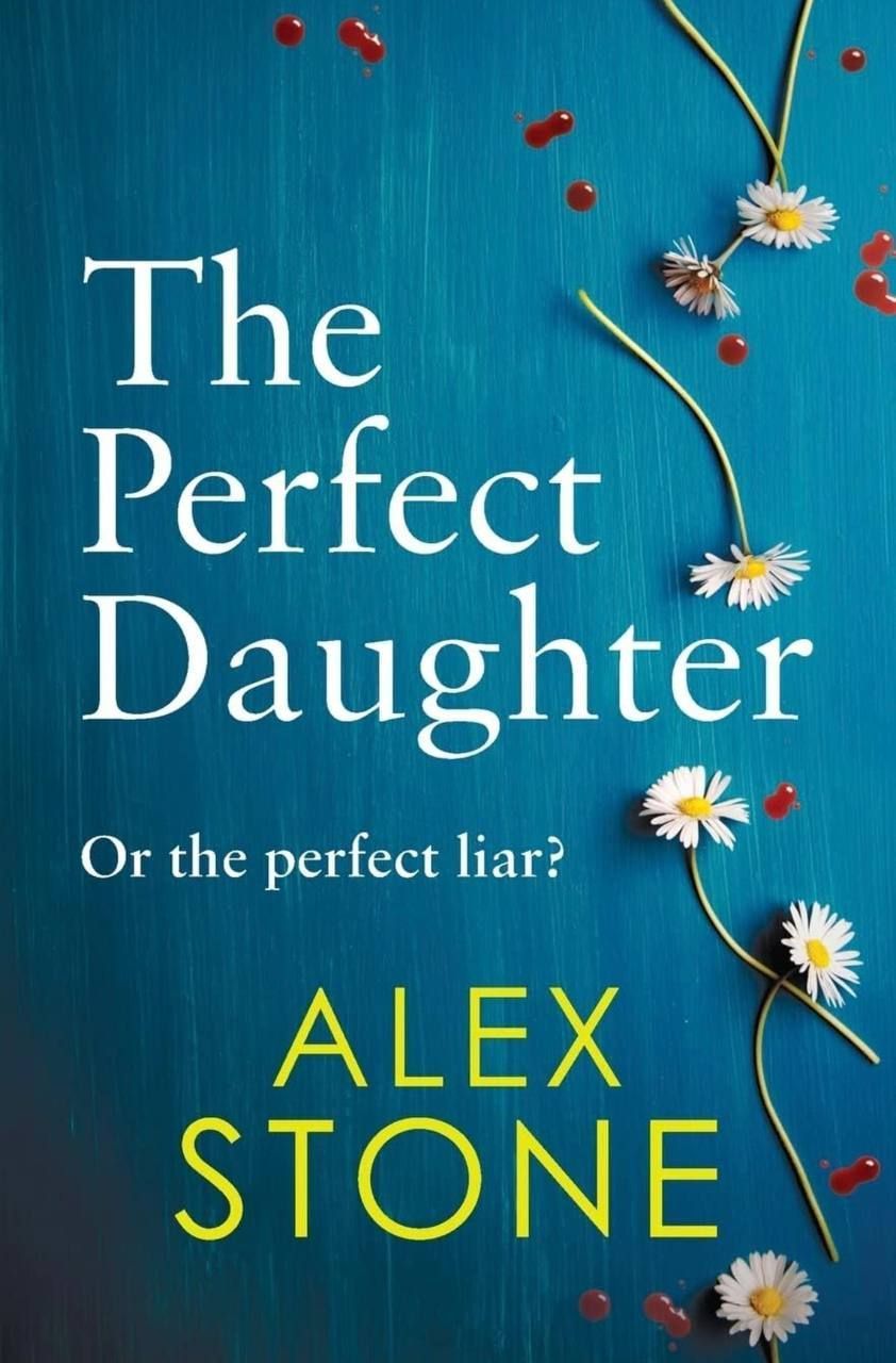 Купити The Perfect Daughter Alex Stone 000986 в інтернет магазині Bookbuyer